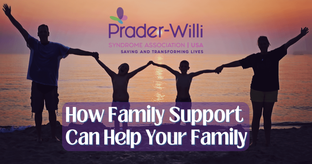 How Family Support Can Help Your Family - Prader-Willi Syndrome ...
