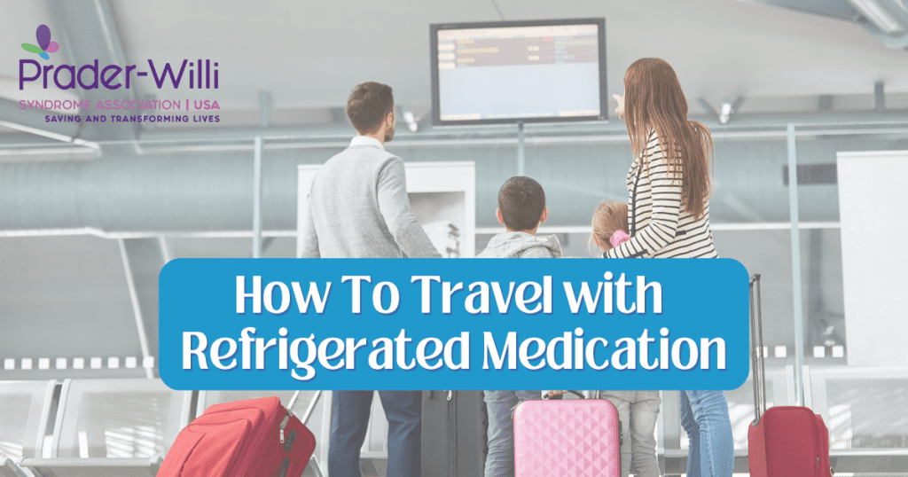 How To Travel with Refrigerated Medication - PWSA USA